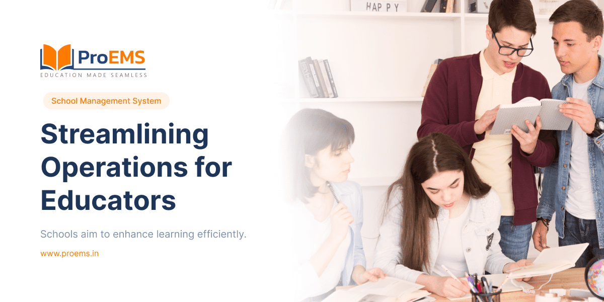 School Management System Streamline Operations for Educators